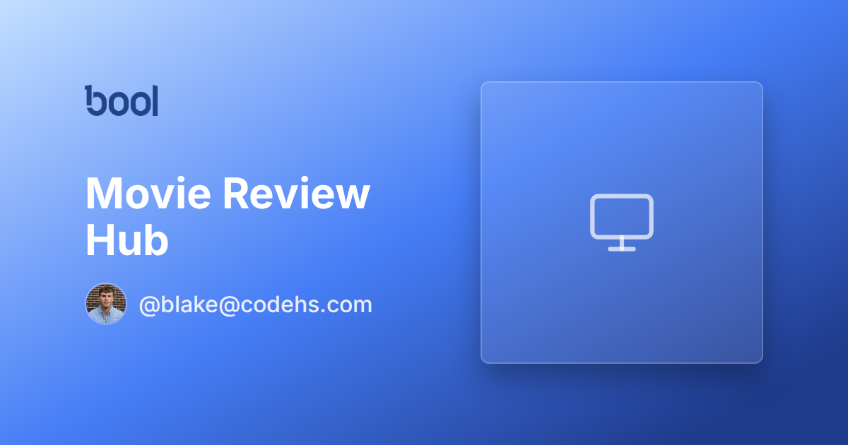 Movie Review Hub by blake@codehs.com - bool