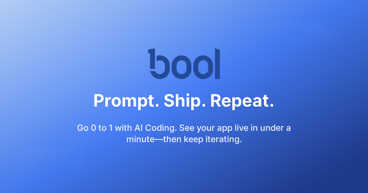 Bool - Go 0 to 1 with AI Coding | Bool - Go 0 to 1 with AI Coding