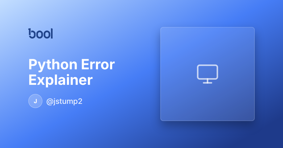 Python Error Explainer by jstump2 - bool